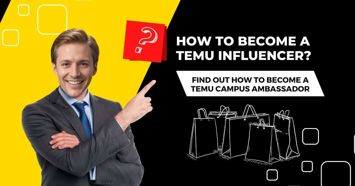 How to Become a Temu Influencer? | Find Out How to Become a Temu Campu ...